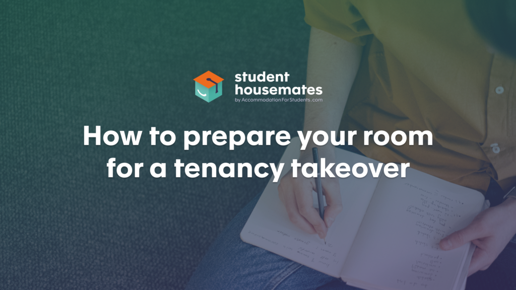 The best way to prepare your room for a tenancy takeover - Student ...